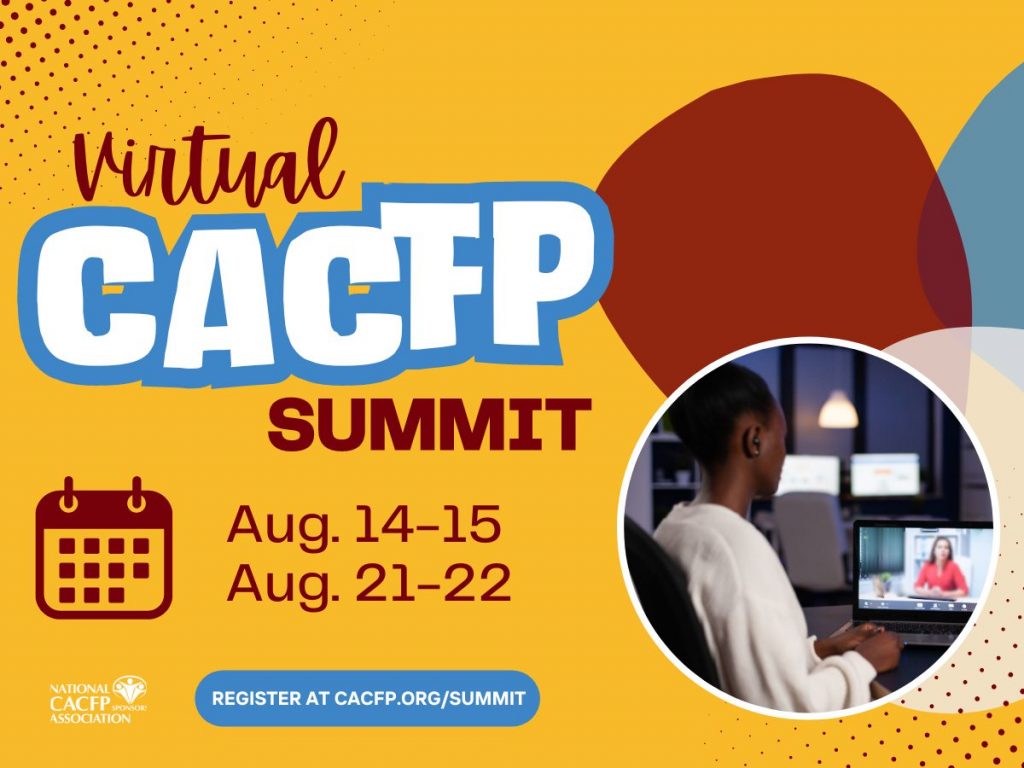 CACFP Virtual Summit Registration is Live! - National CACFP Sponsors Association