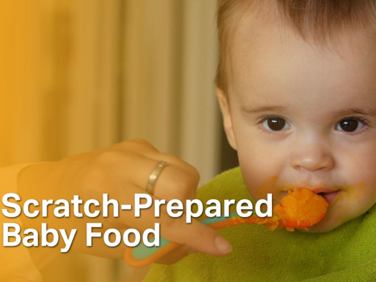 Scratch-Prepared Baby Food - National CACFP Association