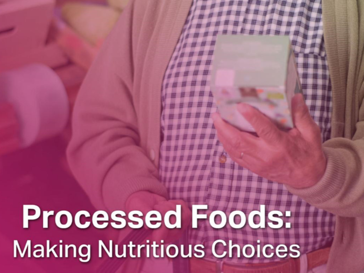 Processed Foods Making Nutritious Choices National Cacfp Association