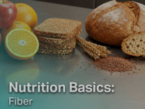 Nutrition Basics: Fiber - National CACFP Association